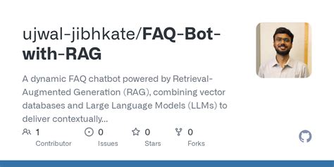 Github Ujwal Jibhkatefaq Bot With Rag A Dynamic Faq Chatbot Powered