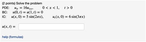 Solved 2 Points Solve The Problem Pde Utt 16их 0