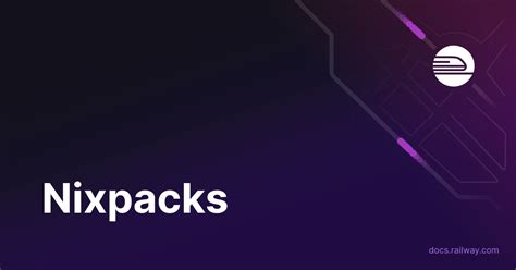 Nixpacks Railway Docs