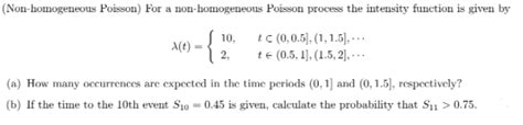 Solved Non Homogeneous Poisson For A Non Homogeneous