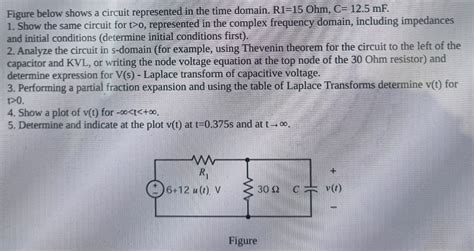Solved Figure Below Shows A Circuit Represented In The Time