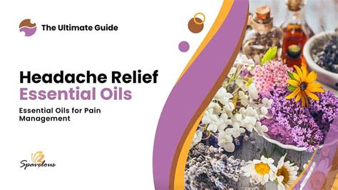 Headache Relief The Ultimate Guide To Essential Oils For Pain
