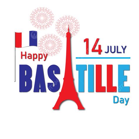 행복 한 바스티유 하루 새로운 투명 배경 디자인 무료 다운로드 행복 Basytille 일 Png 일러스트 및 벡터 에 대한 무료 다운로드 Pngtree