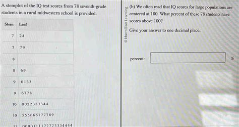 A Stemplot Of The Iq Test Scores From 78 Seventh Grade B We Often Read That Iq Scores Fo