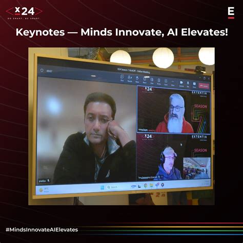 Keynotespeakers X24season7 X24hackathon Mindsinnovateaielevates Extentia Extentia