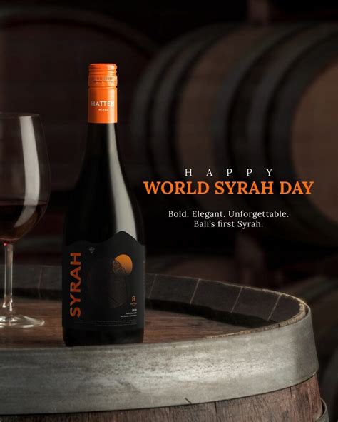 Celebrating World Syrah Day A Toast To Balis First Syrah By Hatten