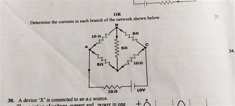 Determine The Currents In Each Branch Of The Network Shown Below [3] 30