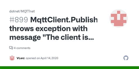 Mqttclient Publishasync Throws Exception With Message The Client Is Not Connected But