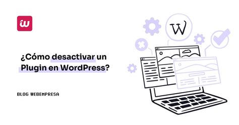 Cómo desactivar un Plugin en WordPress Webempresa
