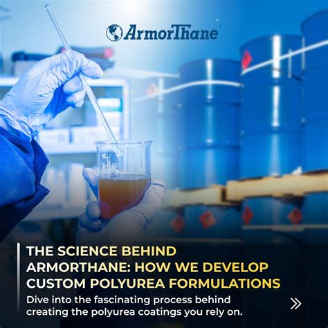 The Science Behind Armorthane How We Develop Custom Polyurea