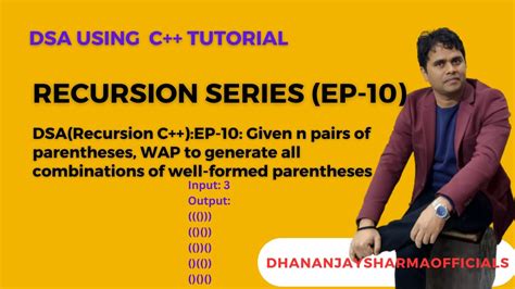 dsa recursion c ep 10 generate all combinations of well formed