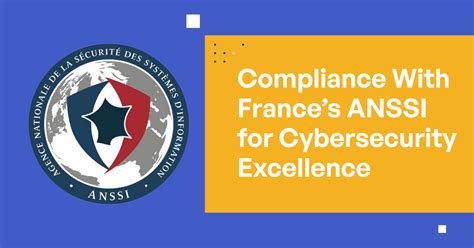 Compliance With France S ANSSI For Cybersecurity Excellence