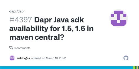 Dapr Java Sdk Availability For 15 16 In Maven Central · Issue 4397 · Daprdapr · Github