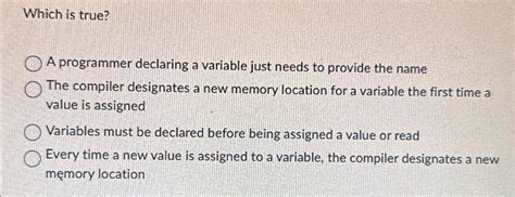 Solved Which Is Truea Programmer Declaring A Variable Just