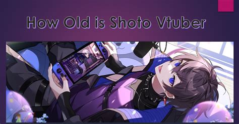How Old Is Shoto Vtuber