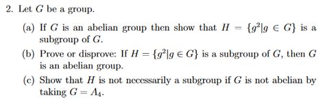 Solved 2 Let G Be A Group A If G Is An Abelian Group Chegg Com