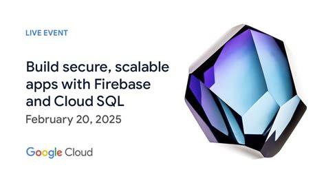 Build Secure Scalable Apps With Firebase And Cloud Sql Anita