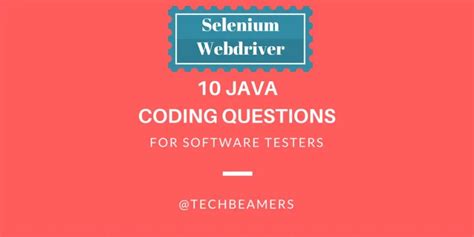 15 Java Coding Questions For Testers Techbeamers