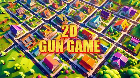 💥2d💥 Toon Town Gun Game Fortnite Creative Map Code Dropnite