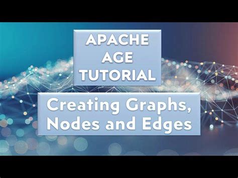 Jasper Blues On Linkedin Apache Age Tutorial Creating Graphs Nodes And Edges