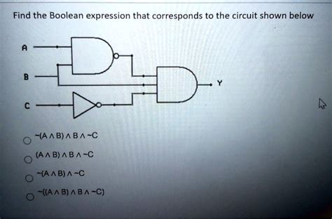 Find The Boolean Expression That Corresponds To The Circuit Shown Below