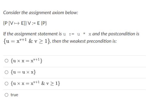 solved consider the assignment axiom below {p[v →e]}v