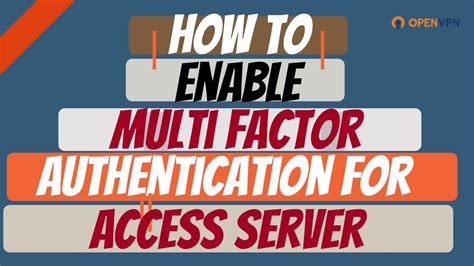 How To Enable Multi Factor Authentication For Access Server Youtube
