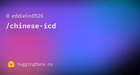 Eddielin0926chinese Icd · Datasets At Hugging Face