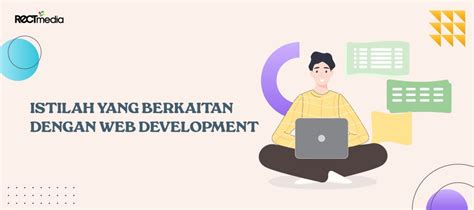 Apa Itu Web Development Pengertian Jenis Dan Proses Kerjanya PT Rect Media Komputindo
