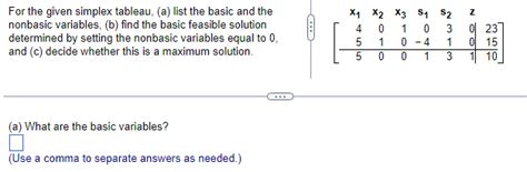 Solved For The Given Simplex Tableau A List The Basic And