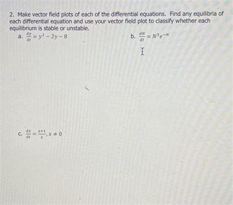 solved 2 make vector field plots of each of the