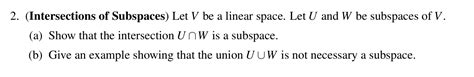 Solved Intersections Of Subspaces Let V Be A Linear Chegg Com