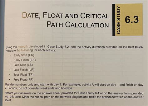 Solved DATE FLOAT AND CRITICAL PATH CALCULATION CASE STUDY Chegg Com