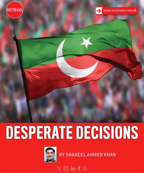 shakeel ahmed shah on linkedin desperate decisions southasia