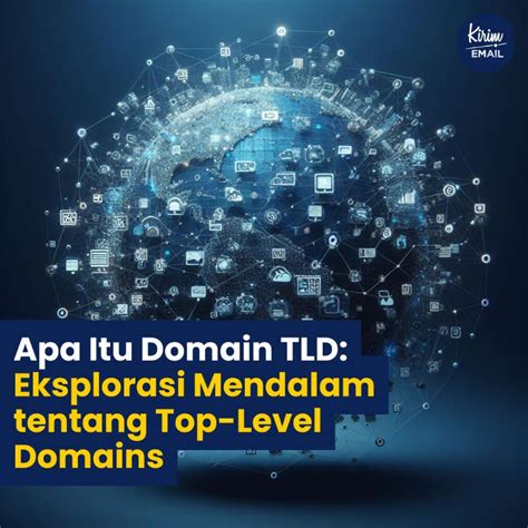 Apa Itu Domain Tld Eksplorasi Mendalam Tentang Top Level Domains By