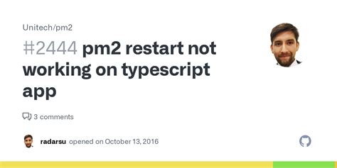 Pm2 Restart Not Working On Typescript App · Issue 2444 · Unitechpm2