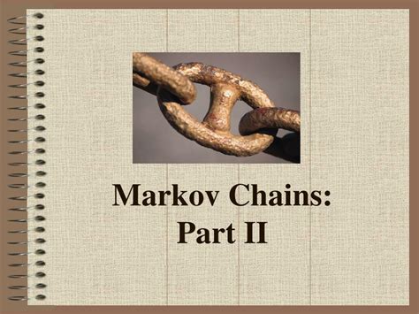 Ppt Markov Chains Part Ii Powerpoint Presentation Free Download Id3091116