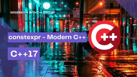 Learn How To Use Constexpr In Modern C With Cbuilder For Windows Development Dimensional Data