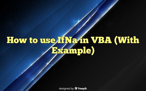 How To Use IfNa In VBA With Example