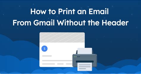 How To Print An Email From Gmail Without The Header