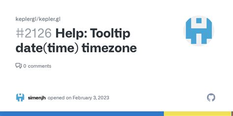 Help Tooltip Datetime Timezone · Issue 2126 · Keplerglkeplergl · Github