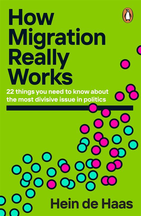 How Migration Really Works By Hein De Haas Penguin Books Australia