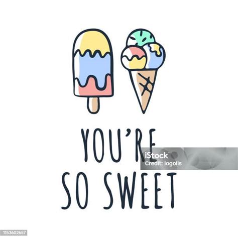 당신은 너무 달콤한 텍스트와 아이스크림 그림입니다 슬로건 티셔츠 T 셔츠 패션 그래픽 인쇄 포스터 카드 스티커 및 기타 용도에 대 한 벡터 일러스트 레이 션 디자인 개념에