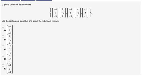 Solved 1 Point Given The Set Of Vectors Ejce101 2 3 Use