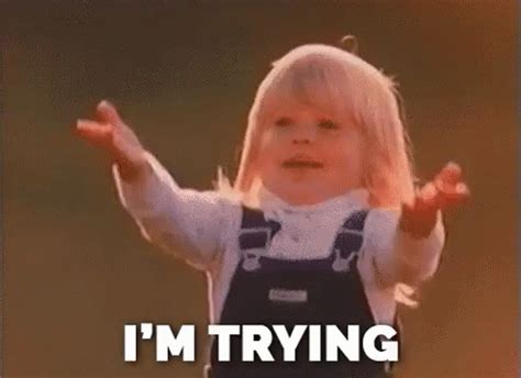 I M Trying Gif Trying Try Im Trying Discover Share Gifs