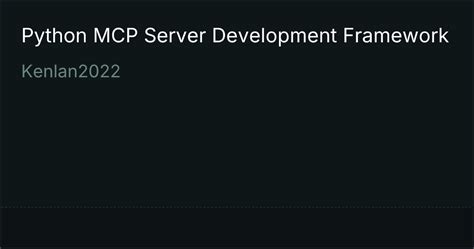 Python Mcp Server Development Framework Glama