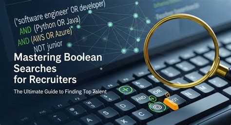 Mastering Boolean Searches For Recruiters