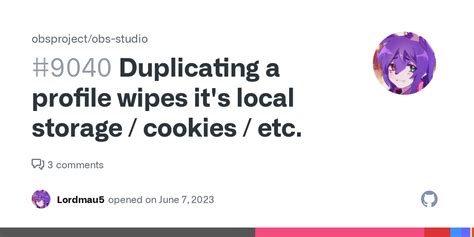 Duplicating A Profile Wipes Its Local Storage Cookies Etc · Issue