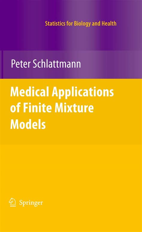 Medical Applications Of Finite Mixture Models Statistics For Biology And Health 9783540686507