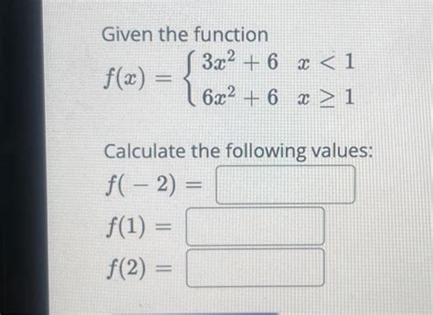 Solved Given The Function 3x² 6 X